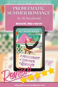 Problematic Summer Romance by Ali Hazelwood - Book Review - Miles Of ...